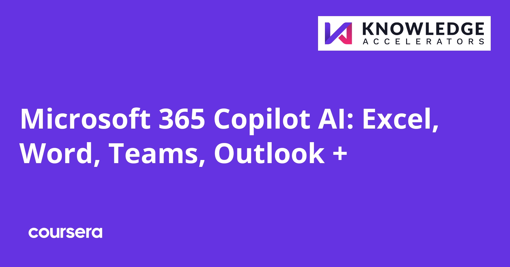 Microsoft 365 Copilot AI: Excel, Word, Teams, Outlook + | Coursera