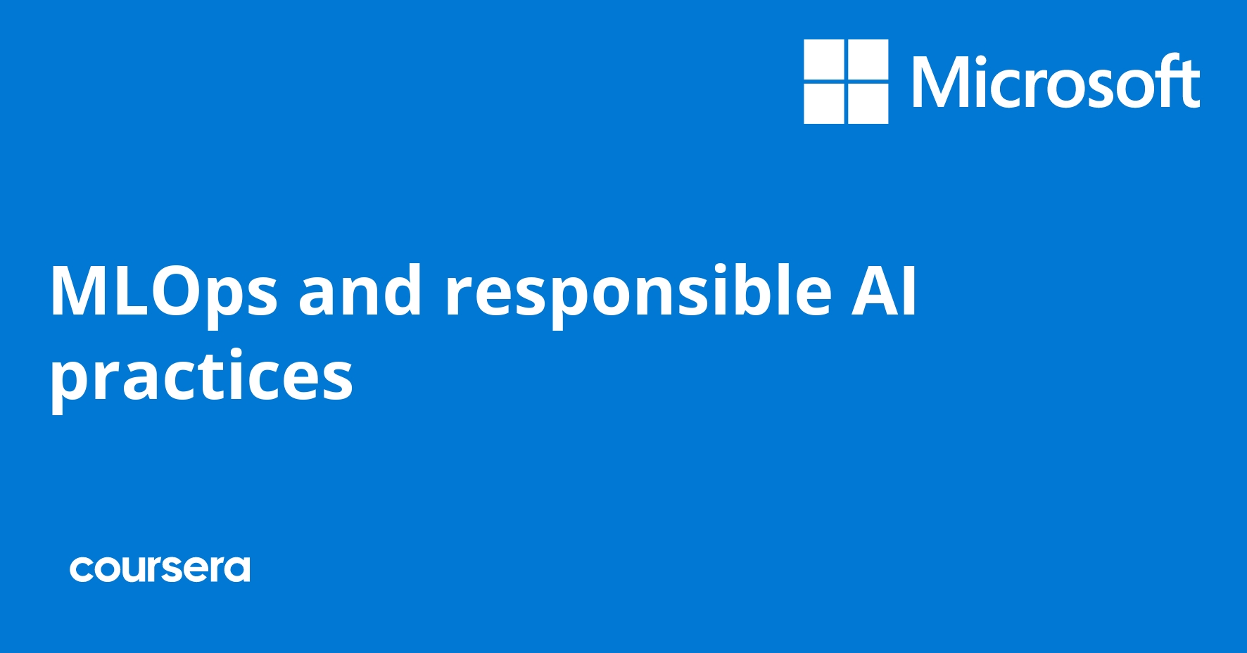 MLOps and responsible AI practices | Coursera