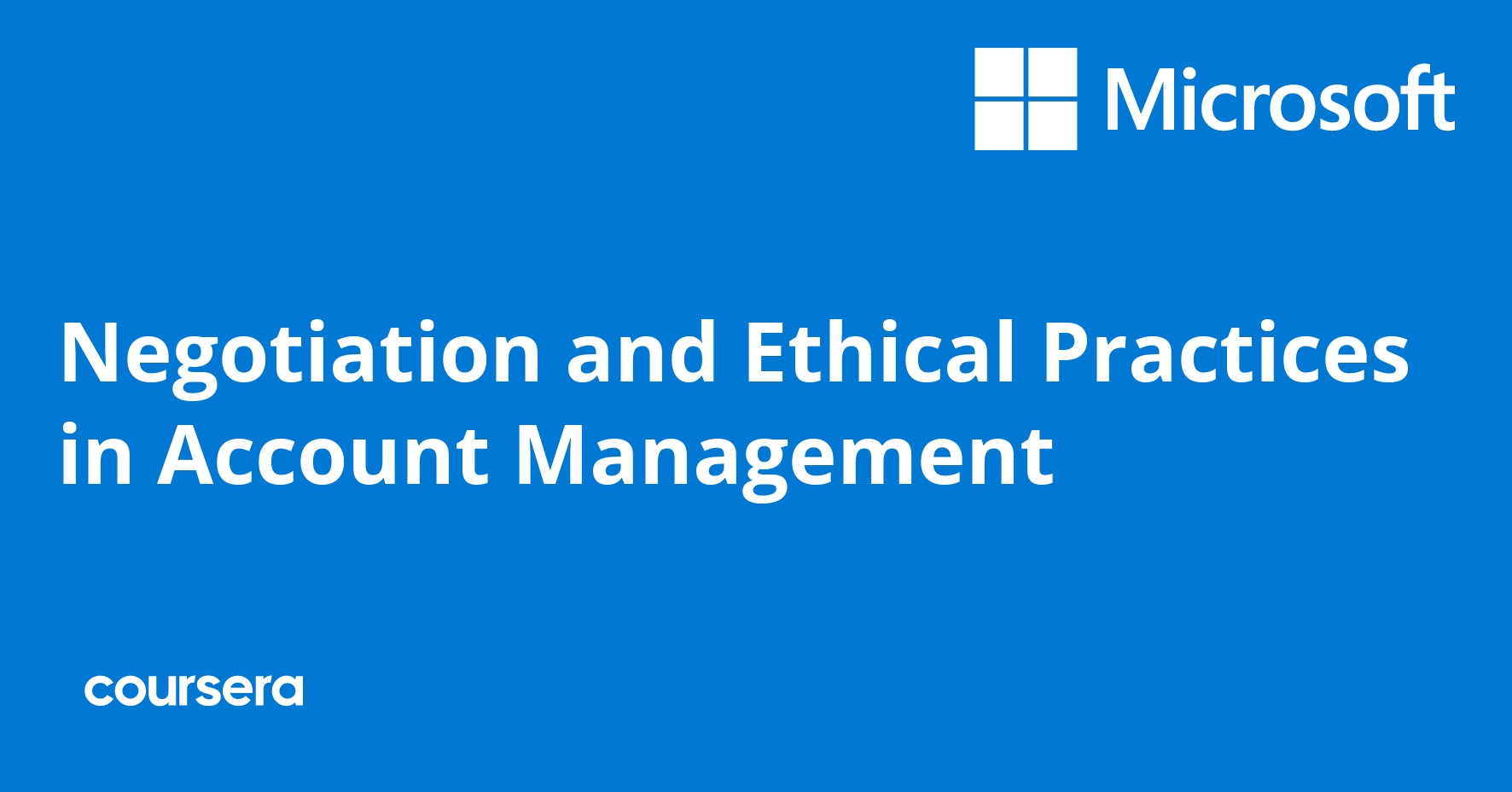 Negotiation and Ethical Practices in Account Management | Coursera