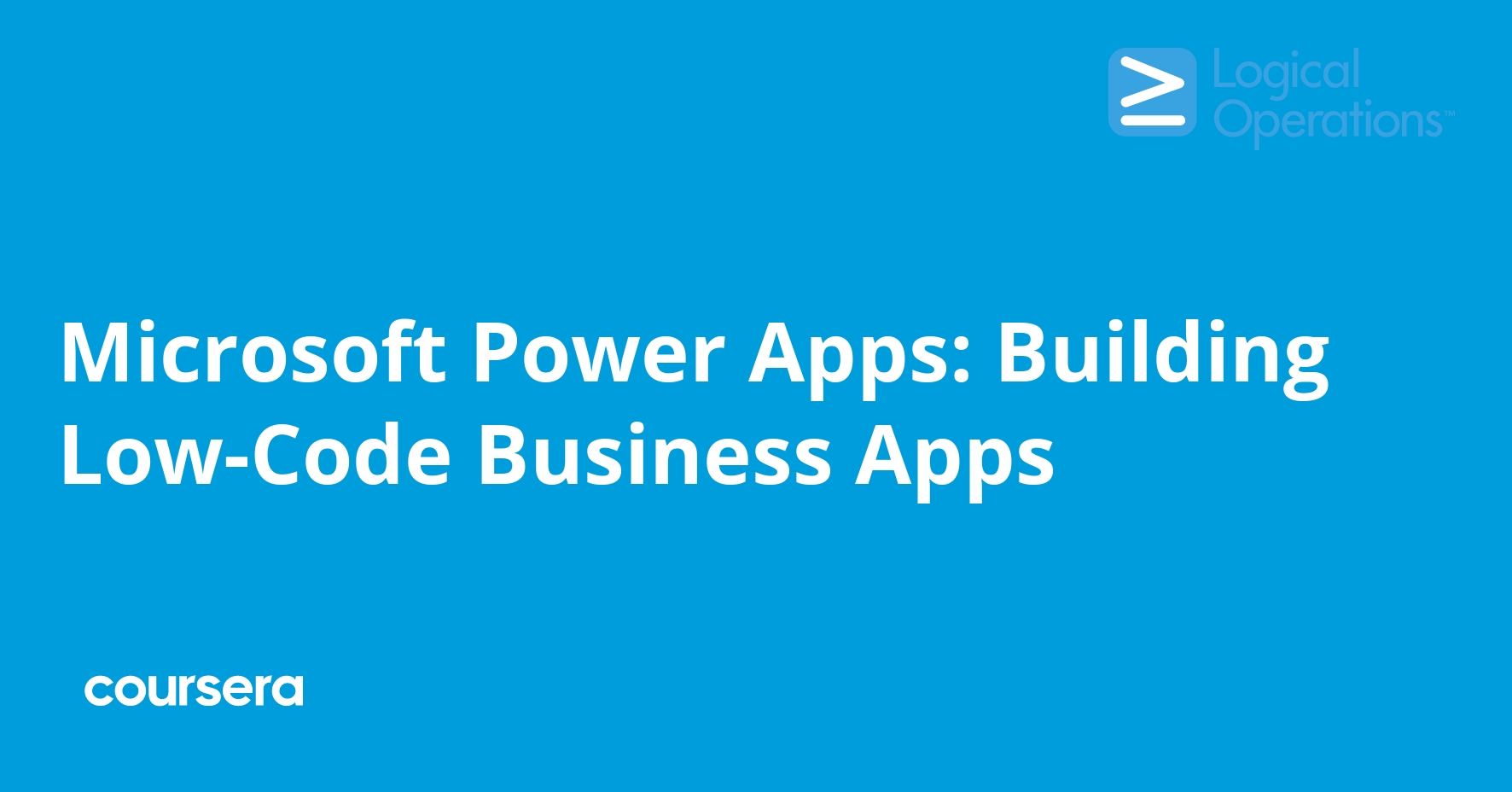 Microsoft Power Apps: Building Low-Code Business Apps | Coursera