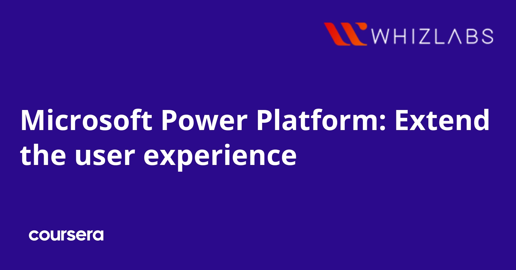 Microsoft Power Platform: Extend the user experience | Coursera