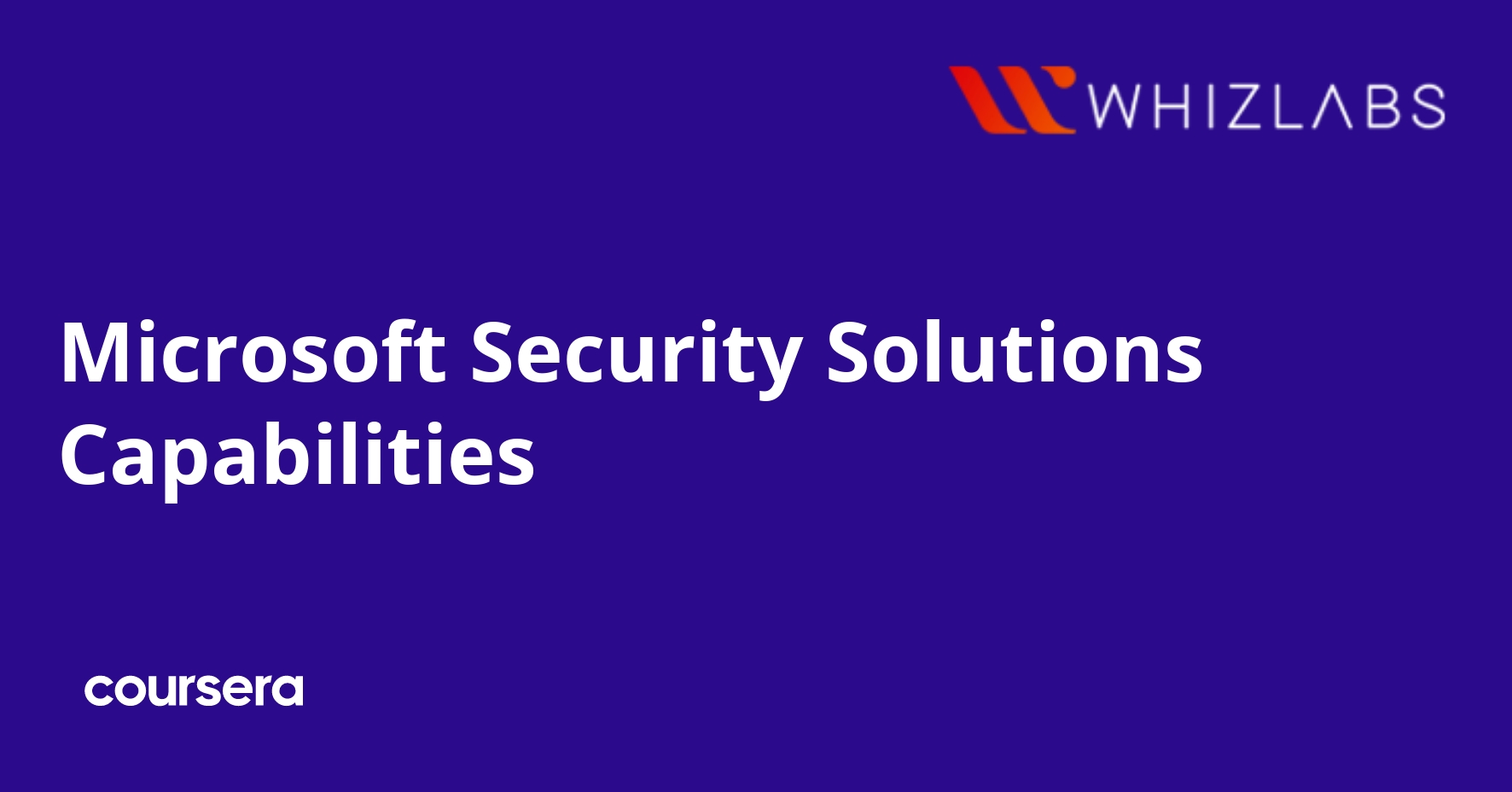 Microsoft Security Solutions Capabilities | Coursera