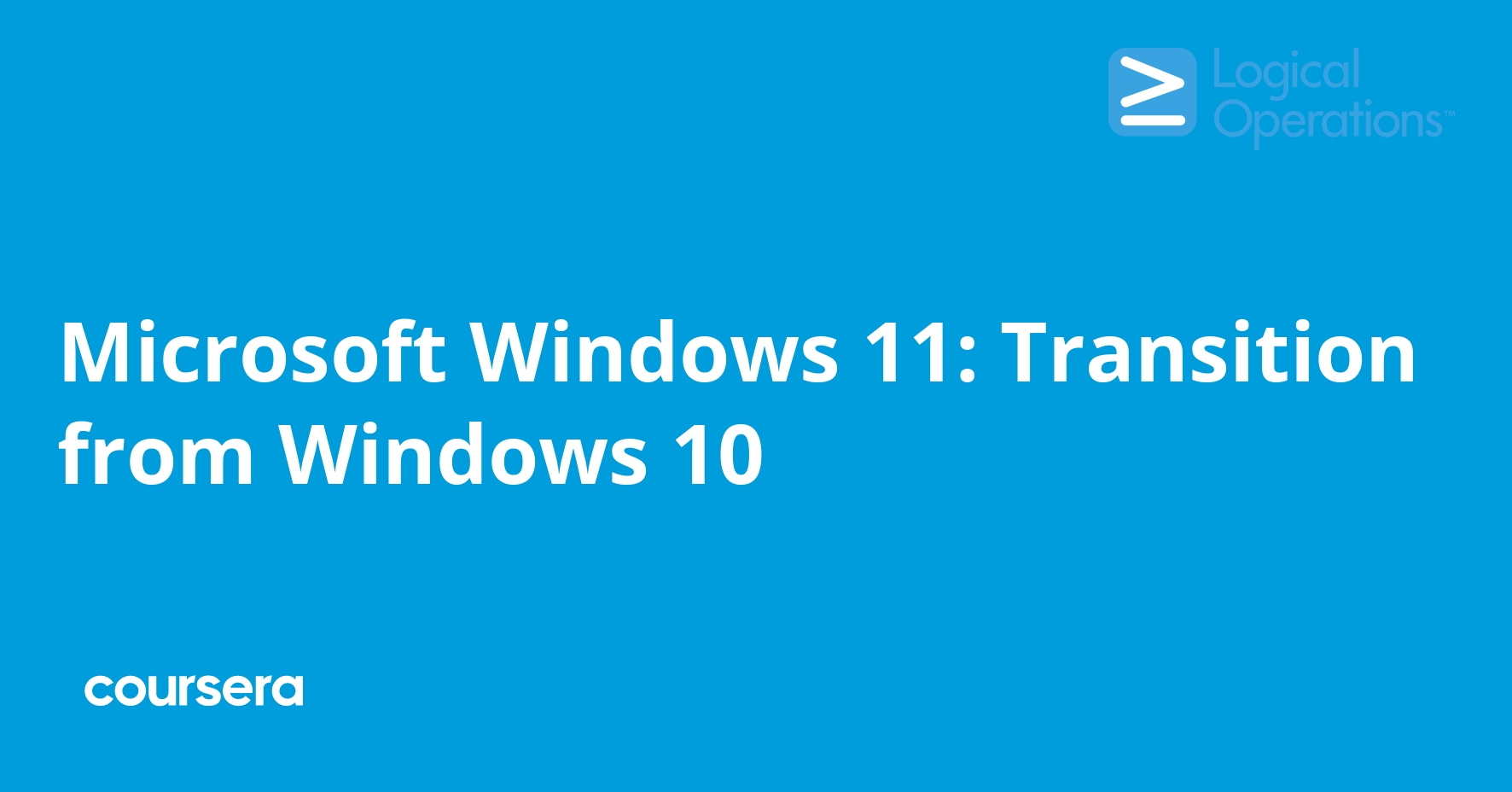 Microsoft Windows 11: Transition from Windows 10 | Coursera