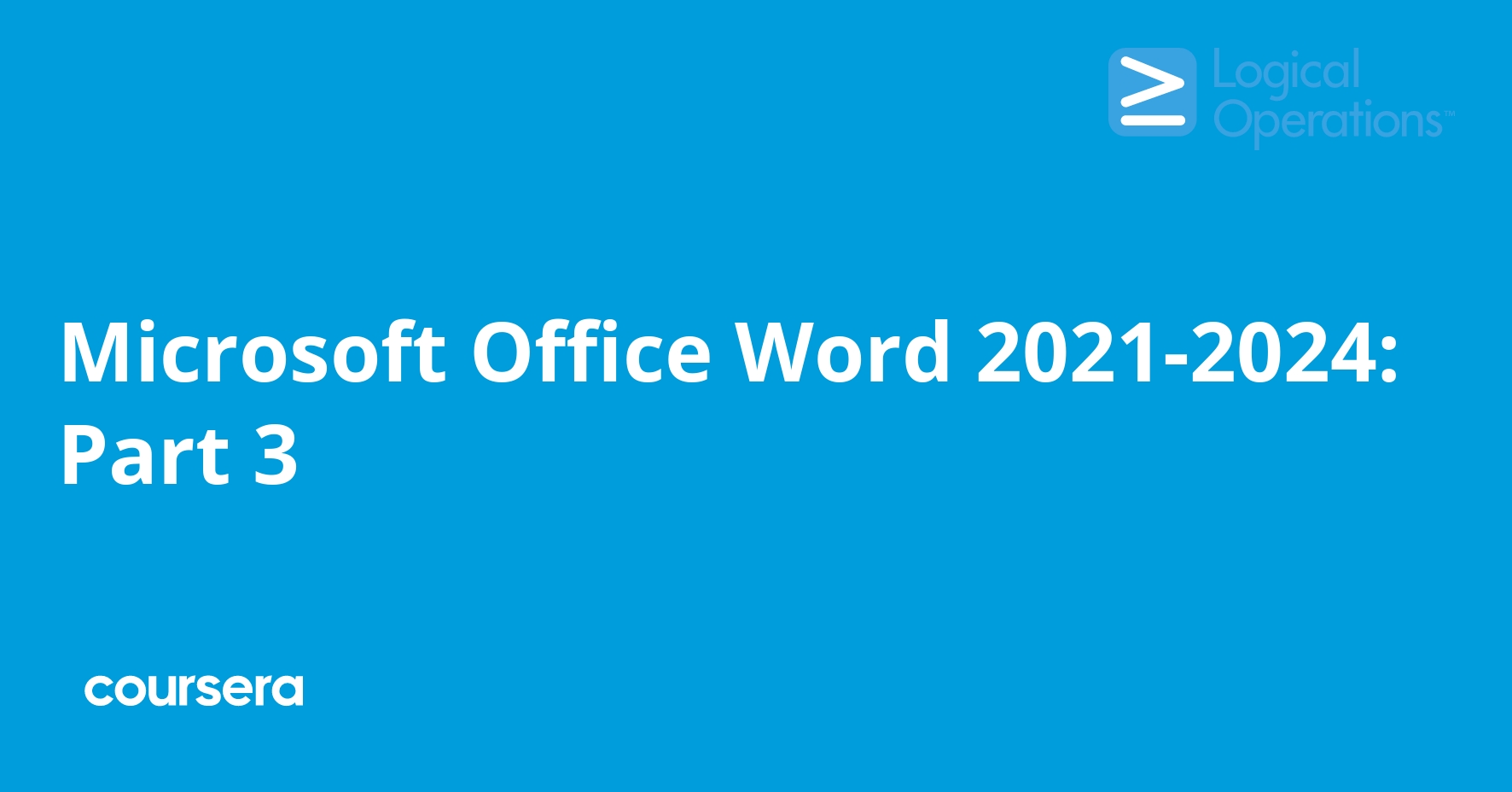 Microsoft Office Word 2021-2024: Part 3 | Coursera