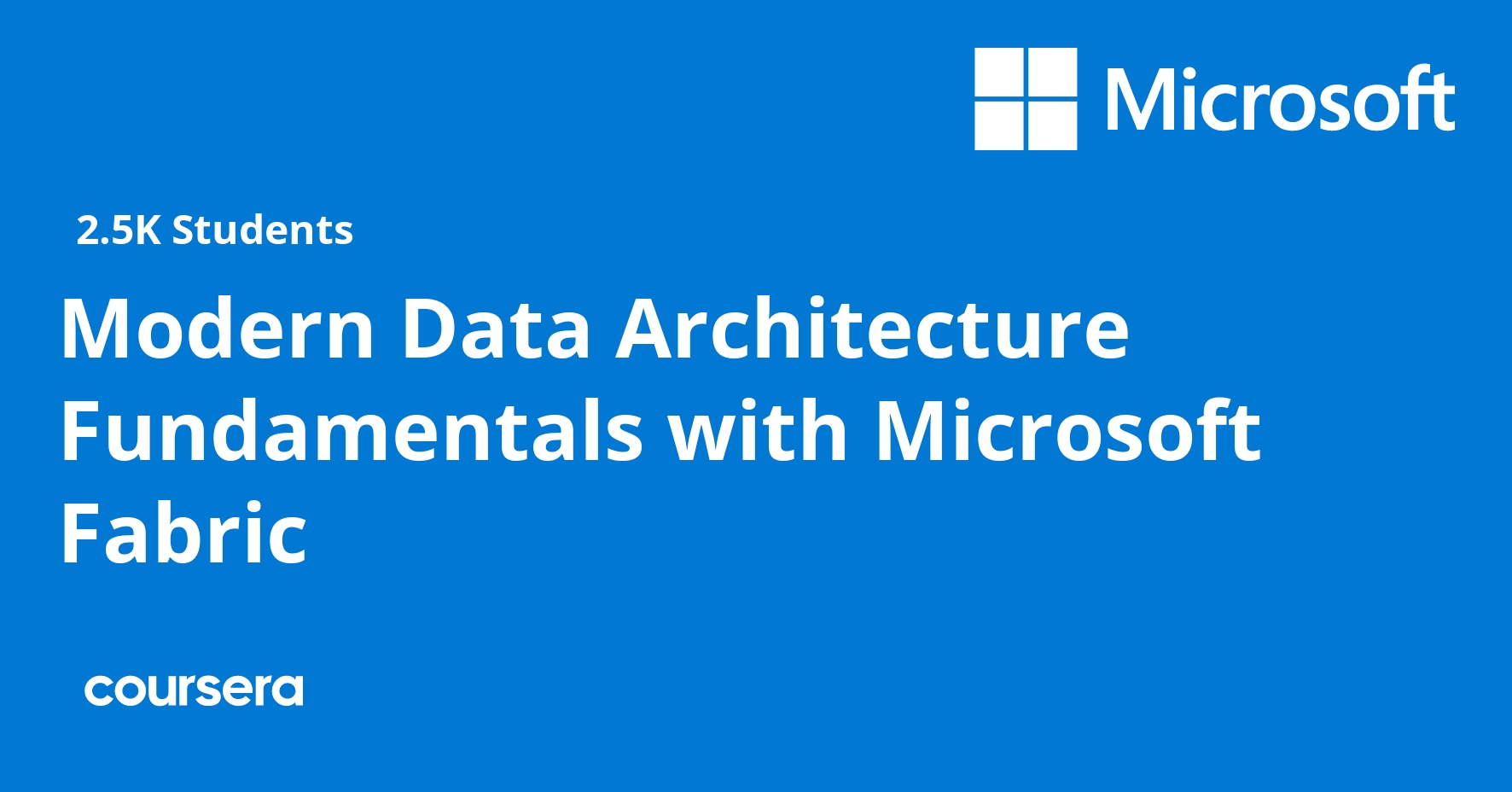 Modern Data Architecture Fundamentals with Microsoft Fabric | Coursera