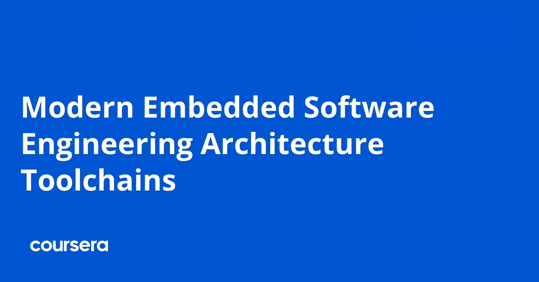 Modern Embedded Software Engineering Architecture Toolchains | Coursera