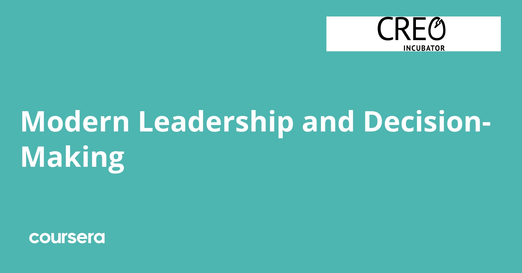 Modern Leadership and Decision-Making | Coursera