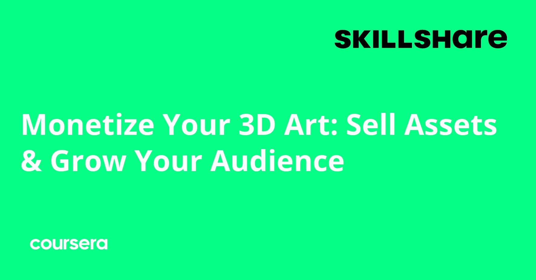 Monetize Your 3D Art: Sell Assets & Grow Your Audience | Coursera