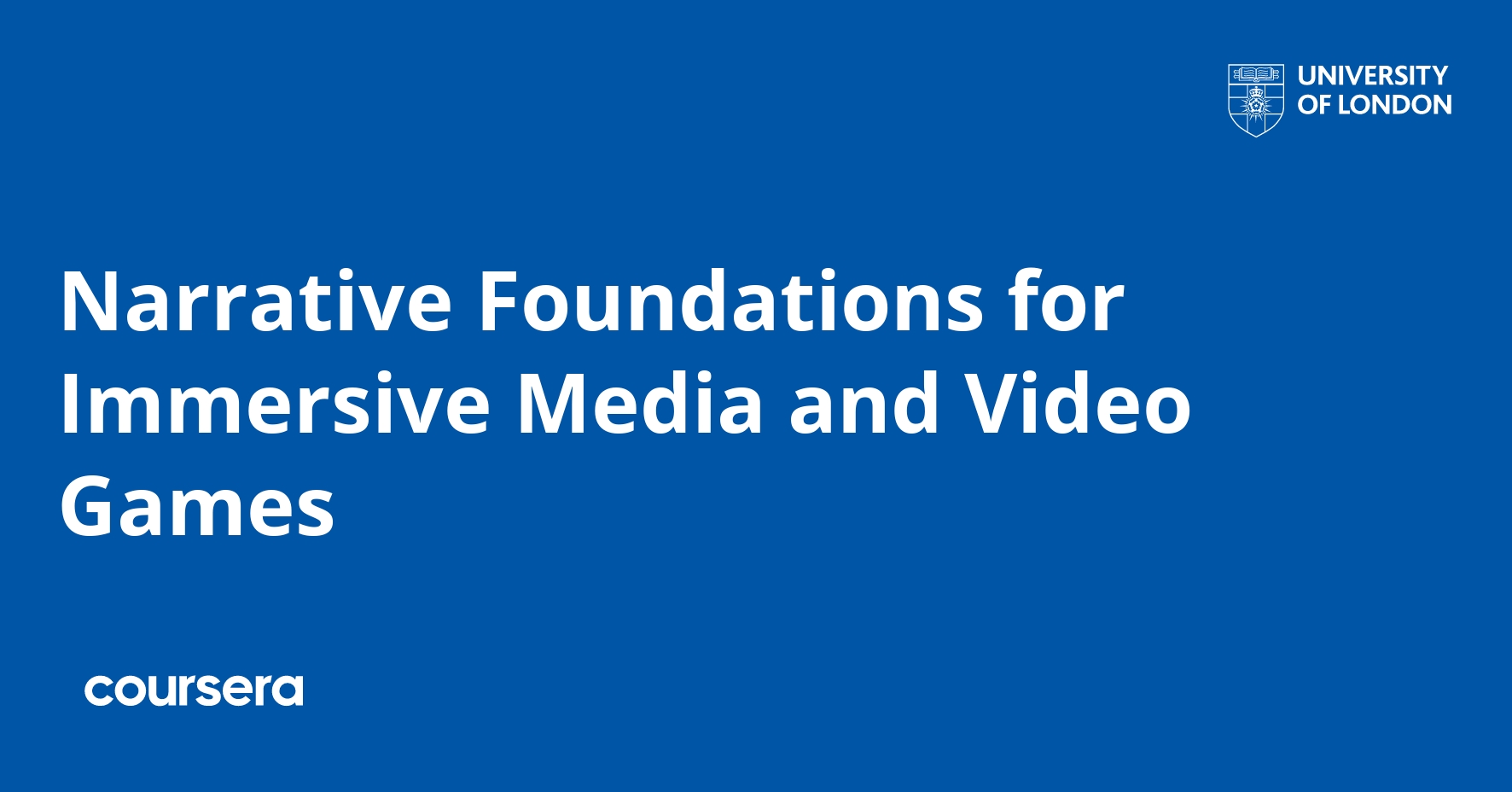Narrative Foundations for Immersive Media and Video Games | Coursera