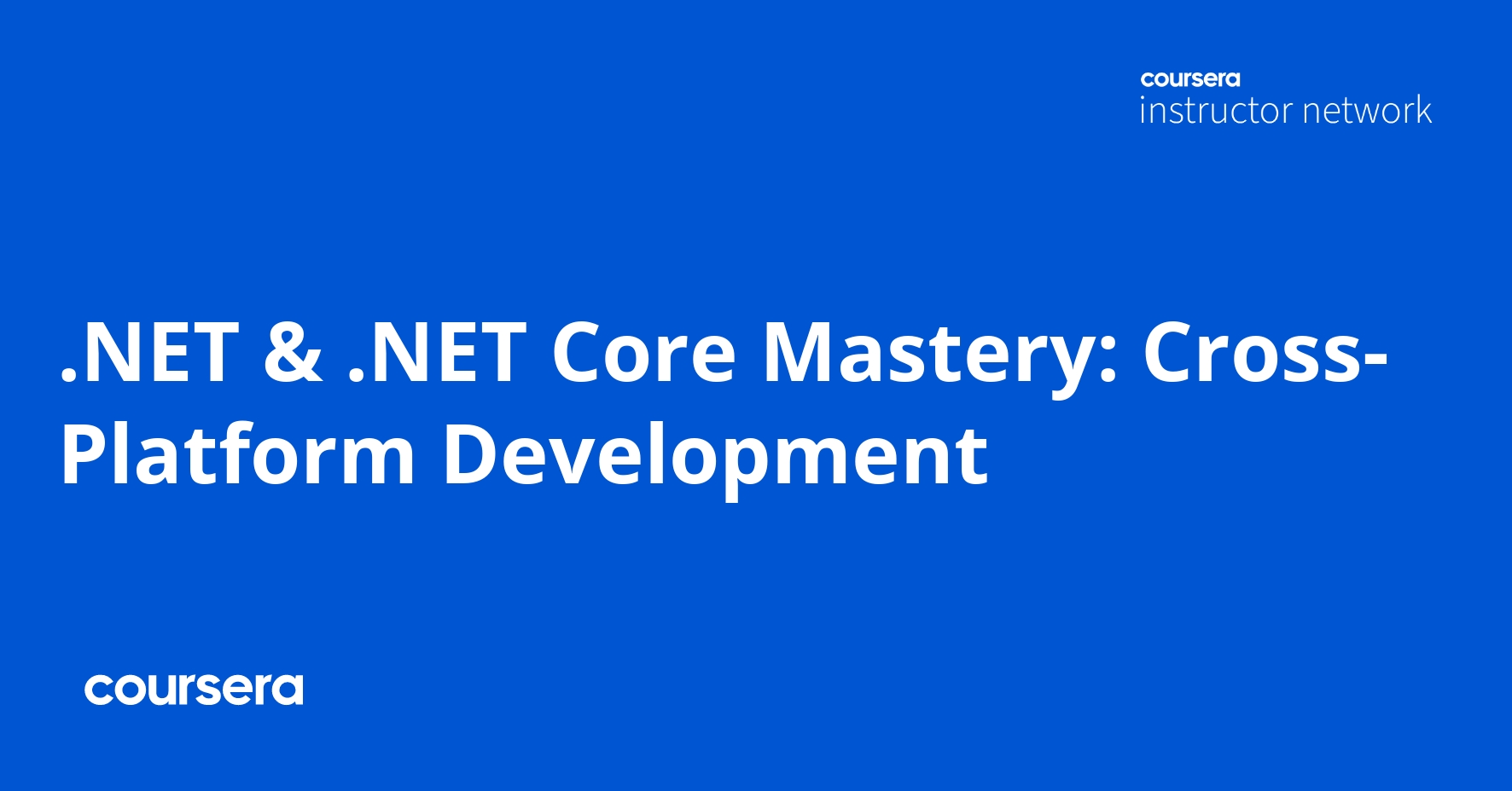 .NET & .NET Core Mastery: Cross-Platform Development | Coursera