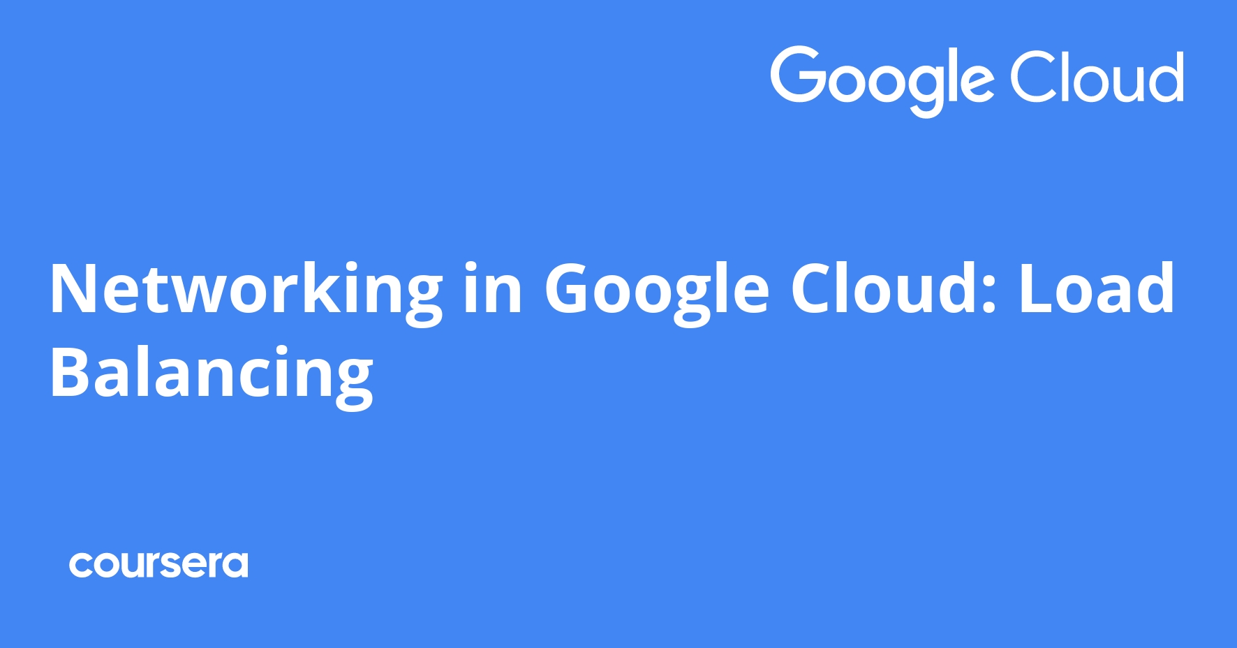 Networking in Google Cloud: Load Balancing | Coursera
