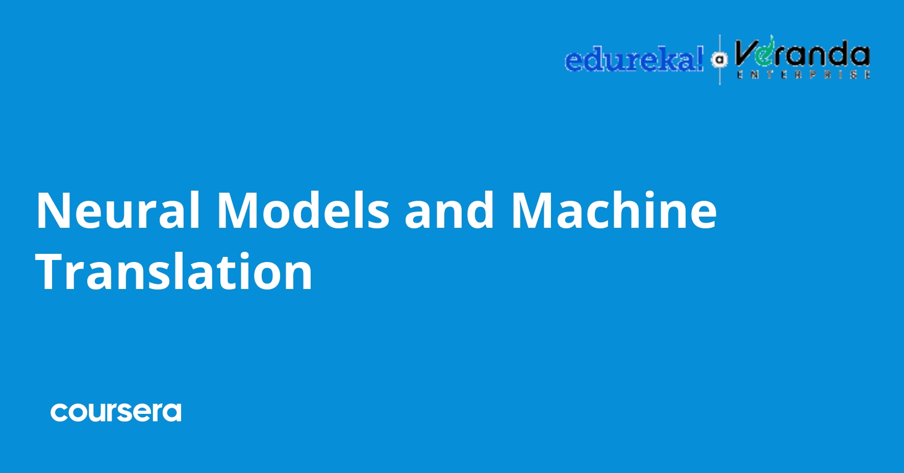 Neural Models and Machine Translation | Coursera