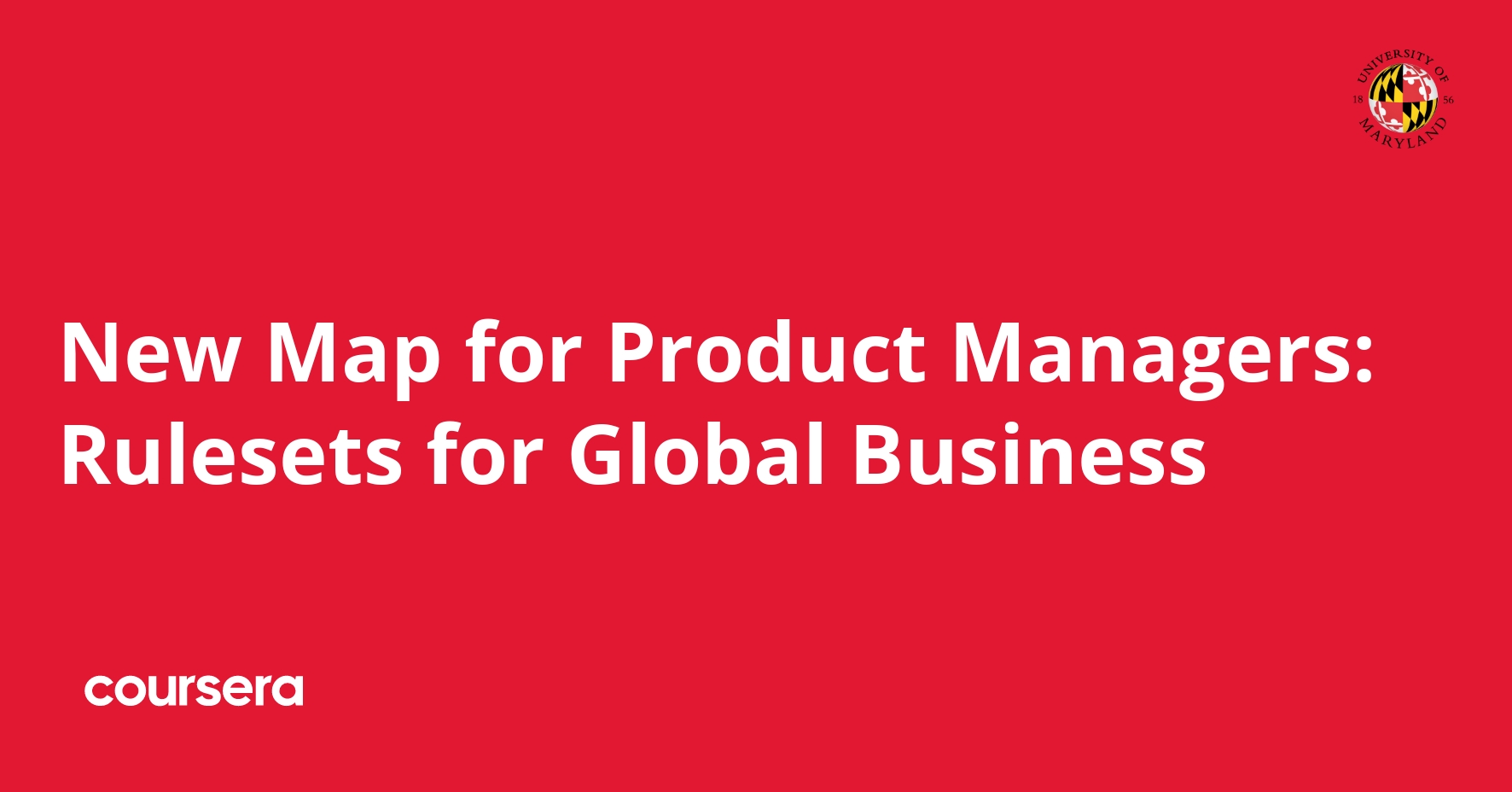New Map for Product Managers: Rulesets for Global Business | Coursera