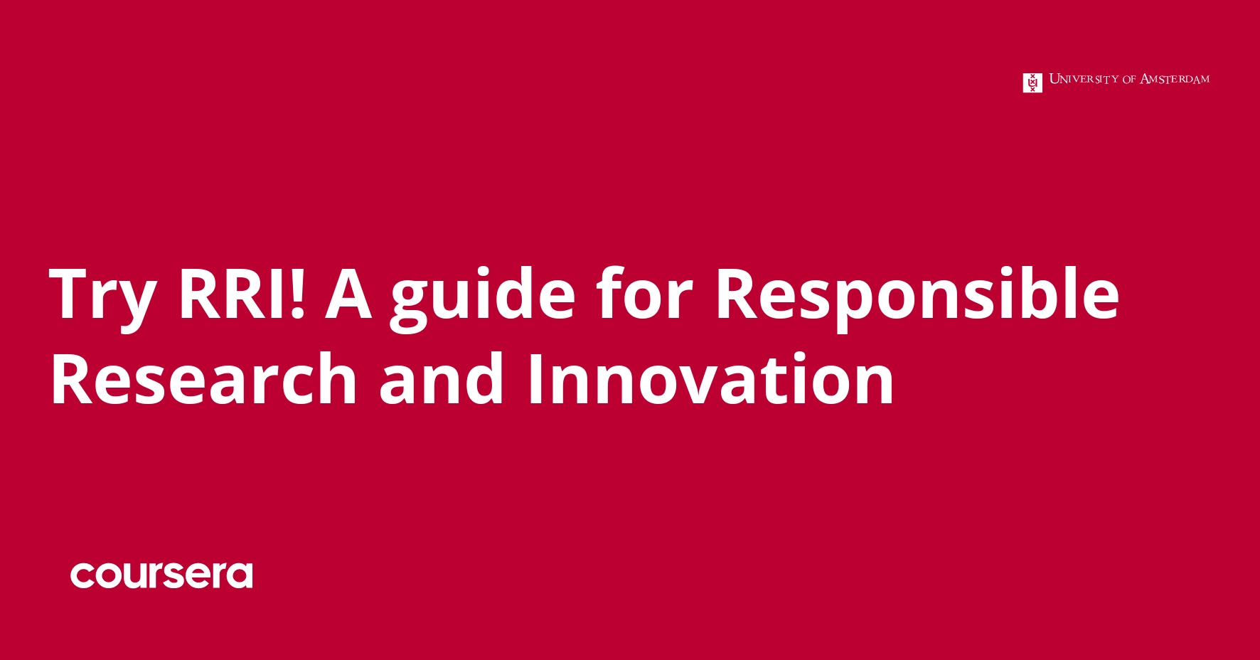Try RRI! A guide for Responsible Research and Innovation | Coursera