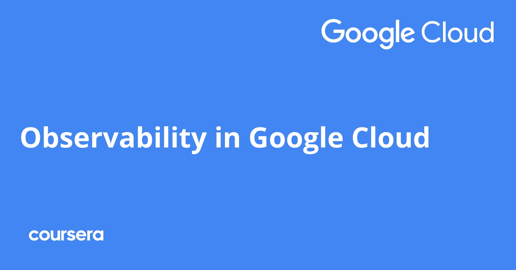 Observability in Google Cloud | Coursera