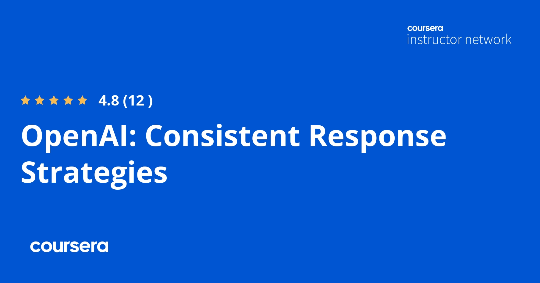 OpenAI: Consistent Response Strategies | Coursera