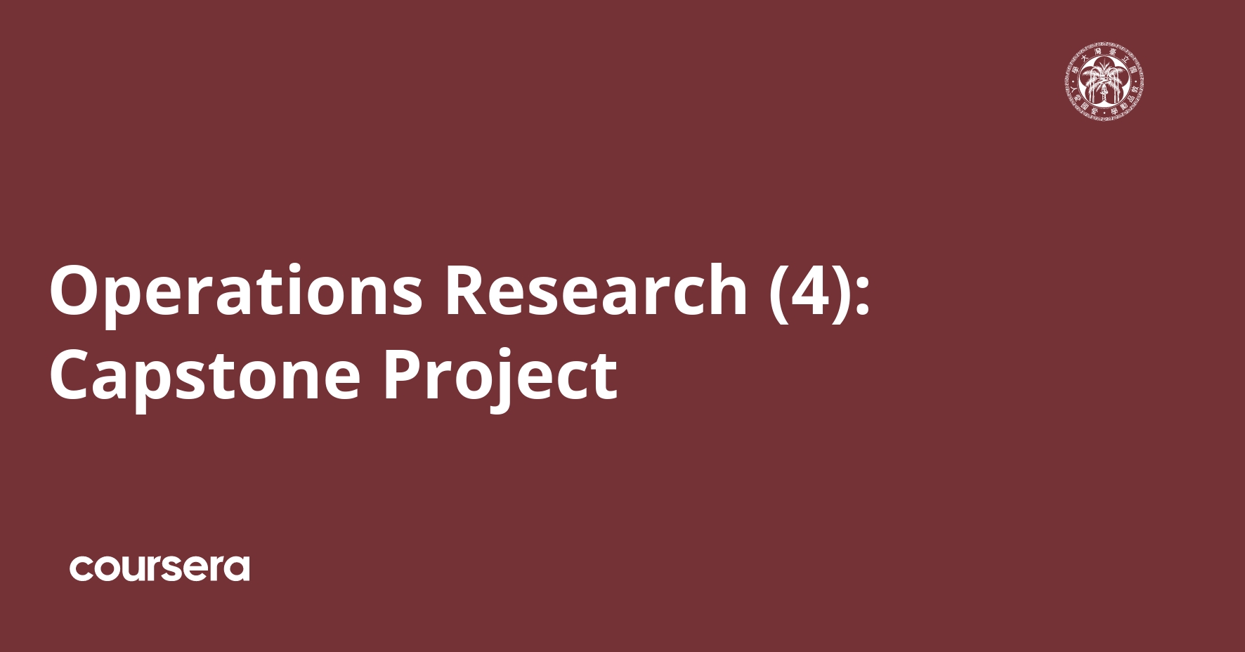 Operations Research (4): Capstone Project | Coursera