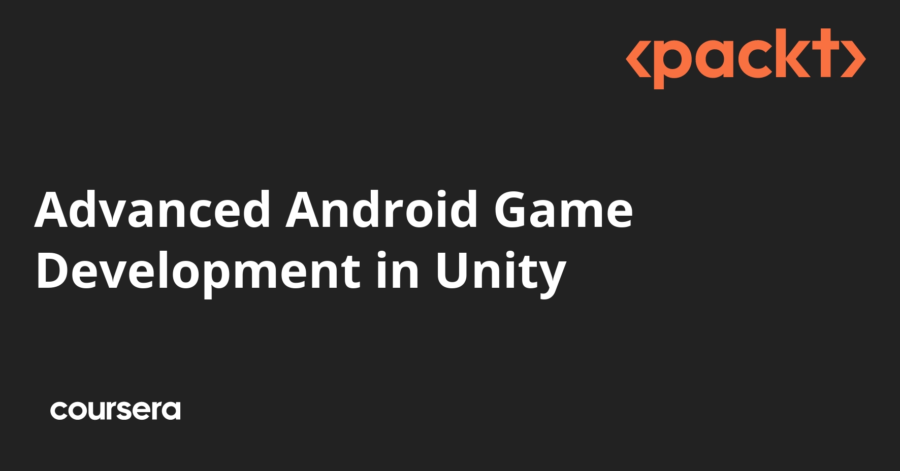 Advanced Android Game Development in Unity | Coursera
