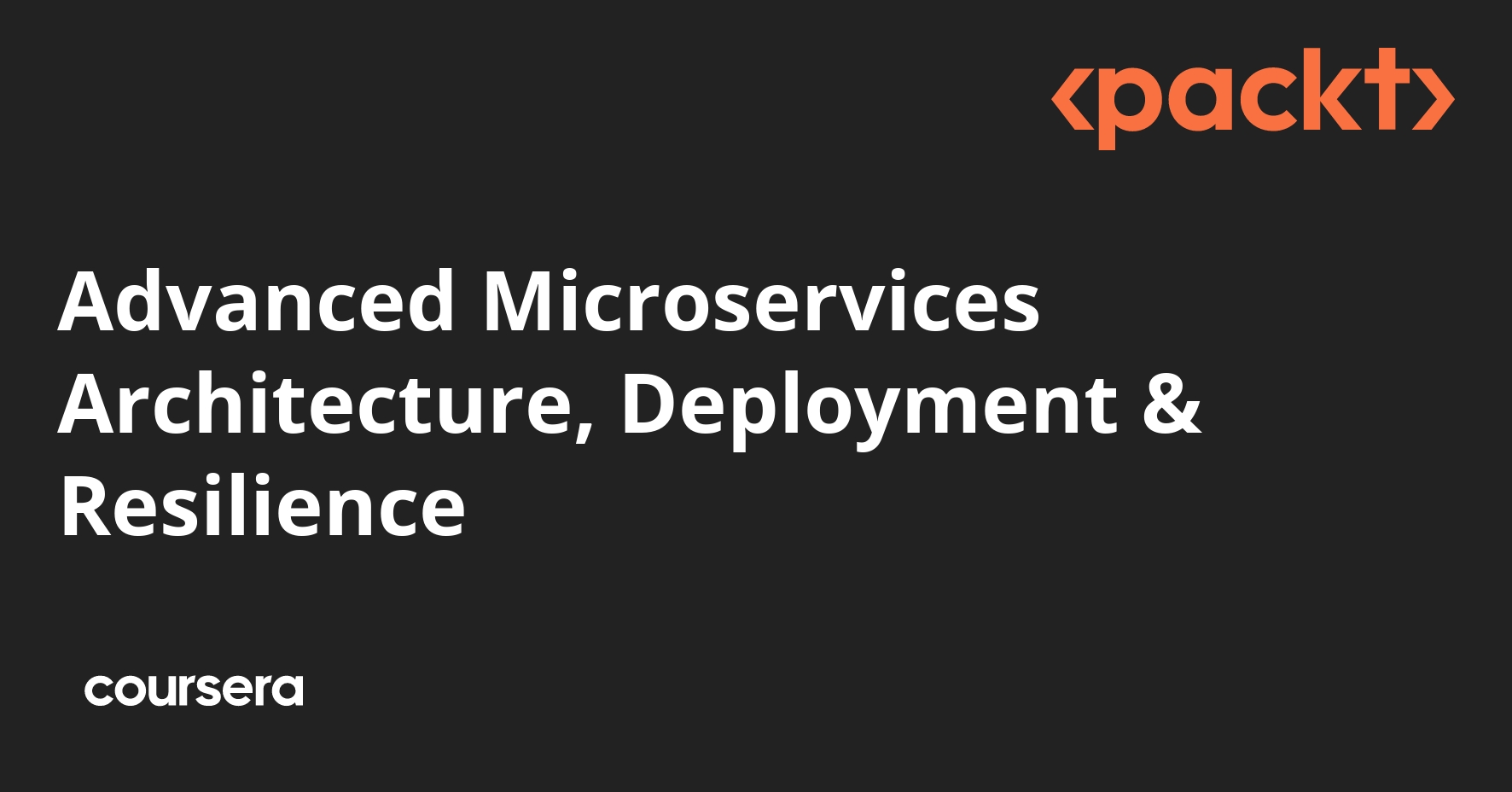 Advanced Microservices Architecture, Deployment & Resilience | Coursera