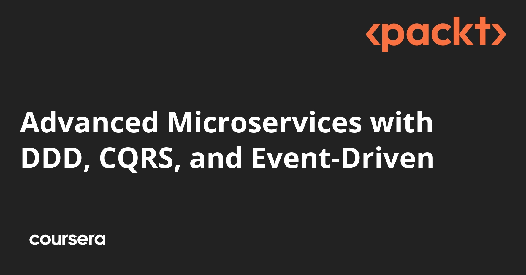 Advanced Microservices with DDD, CQRS, and Event-Driven | Coursera