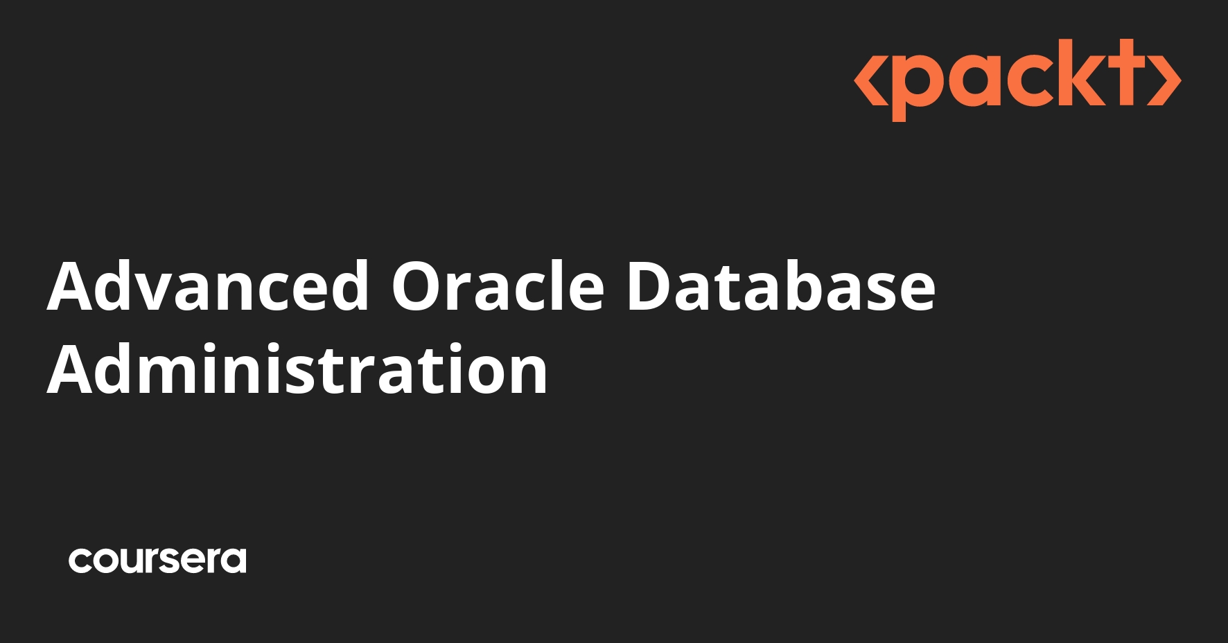 Advanced Oracle Database Administration | Coursera
