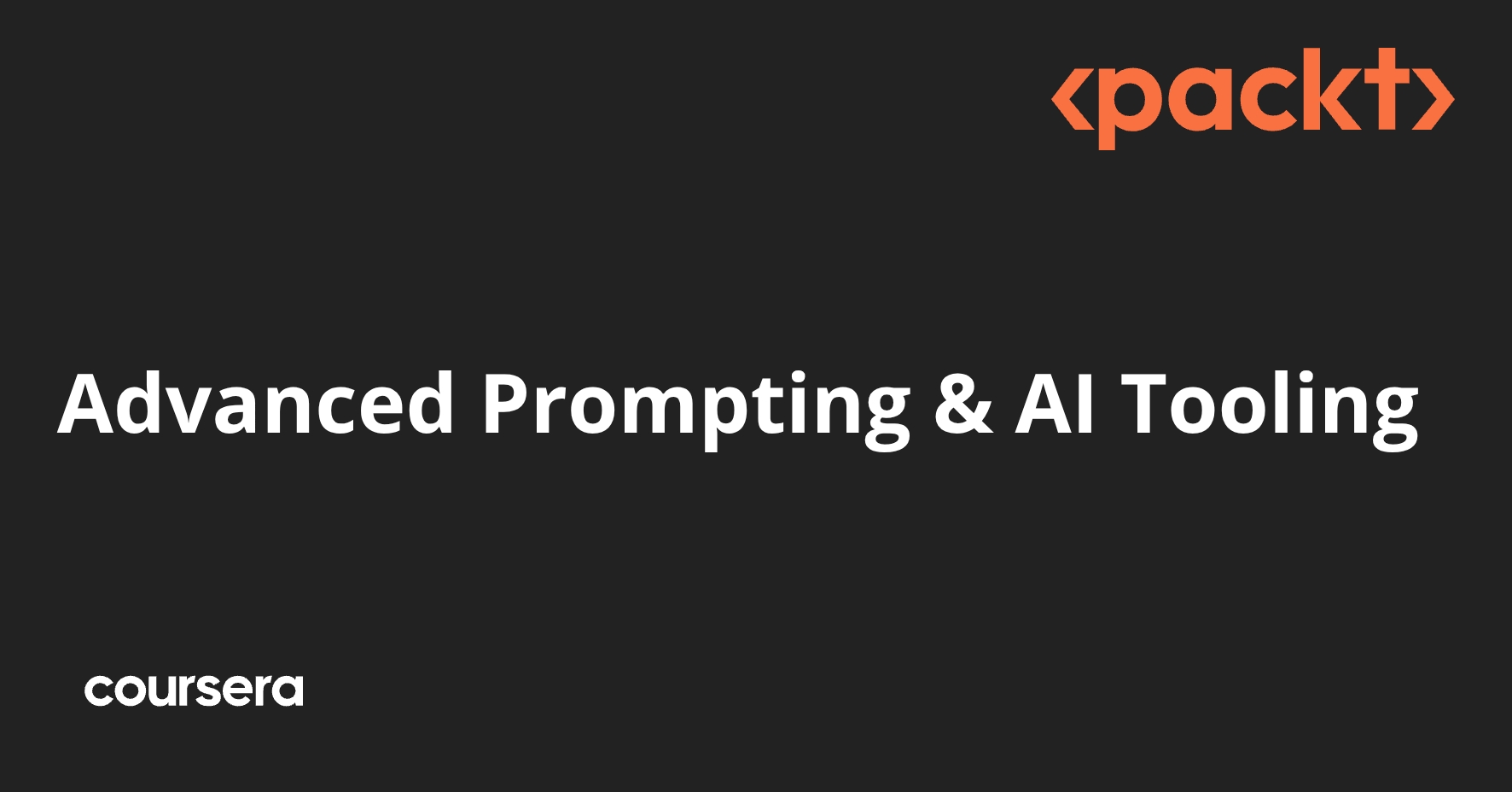 Advanced Prompting & AI Tooling — Course by Packt 2026 | Truescho