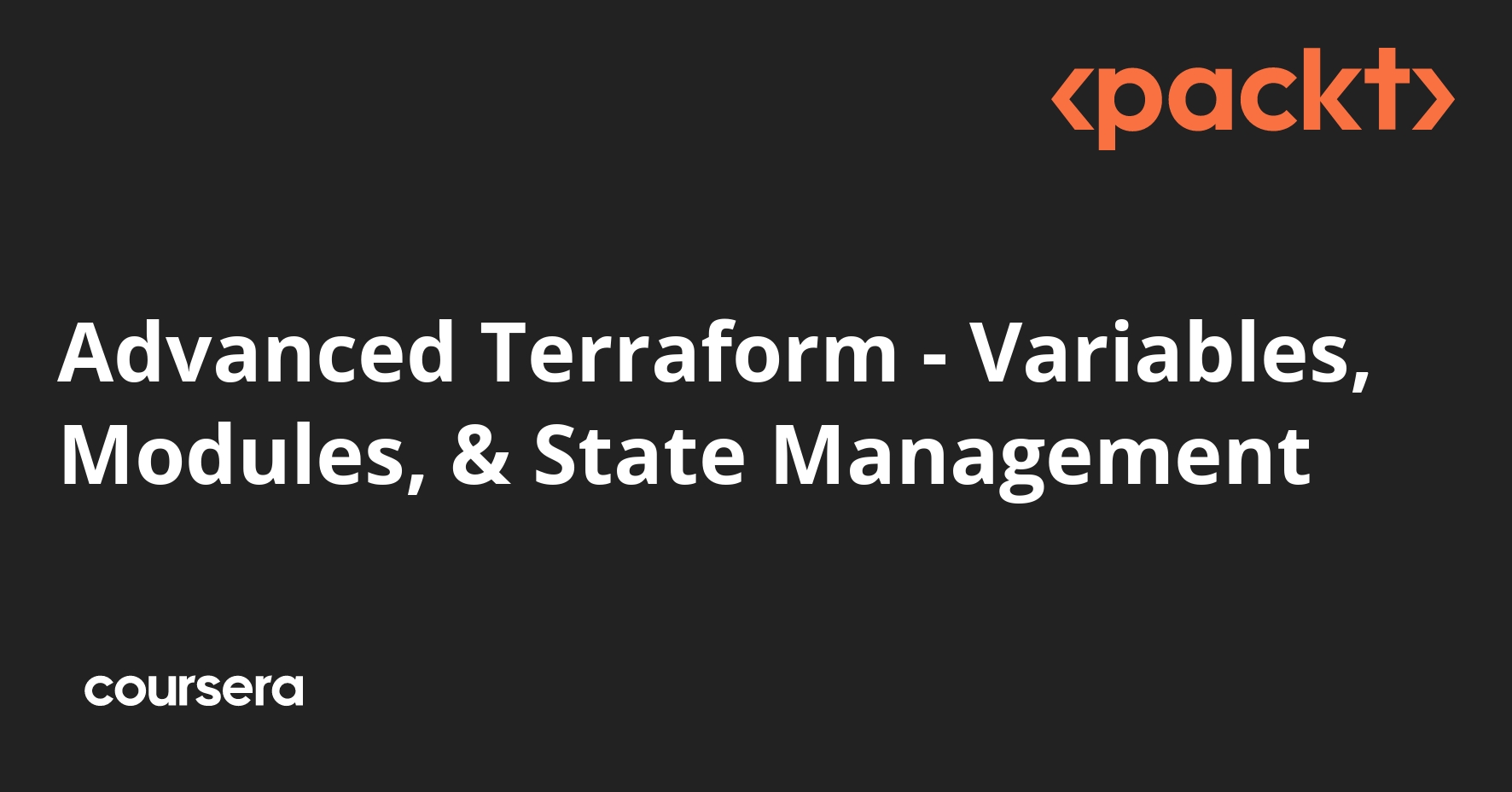 Advanced Terraform - Variables, Modules, & State Management | Coursera