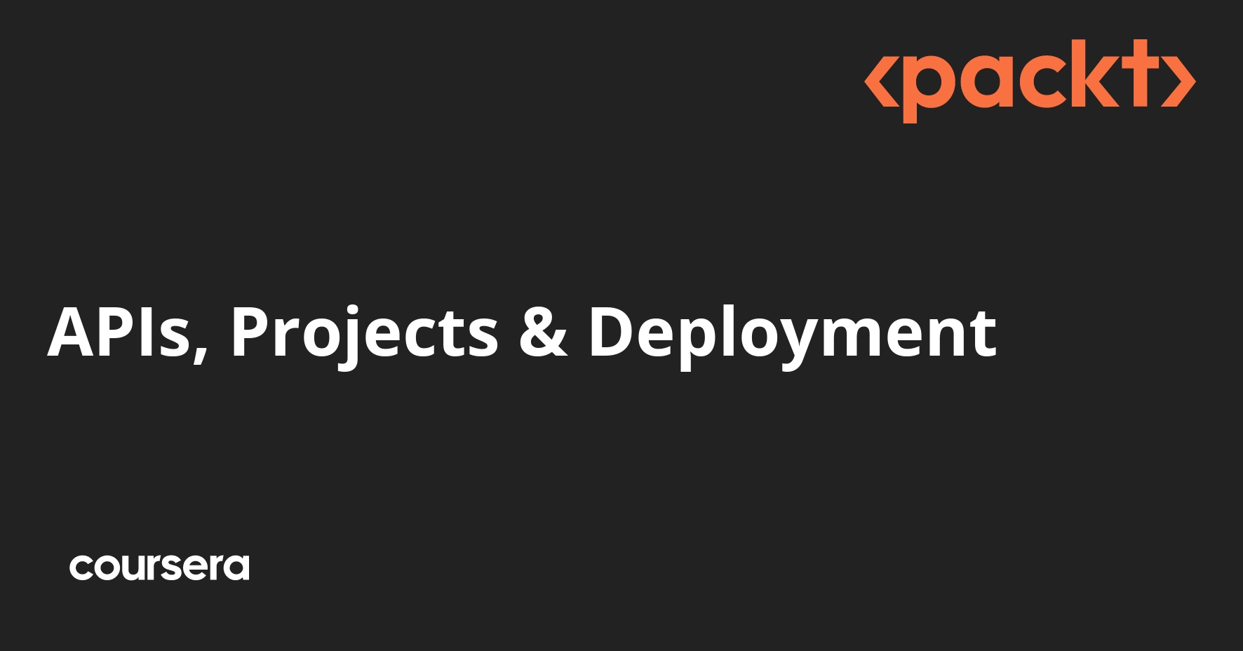 APIs, Projects & Deployment | Coursera