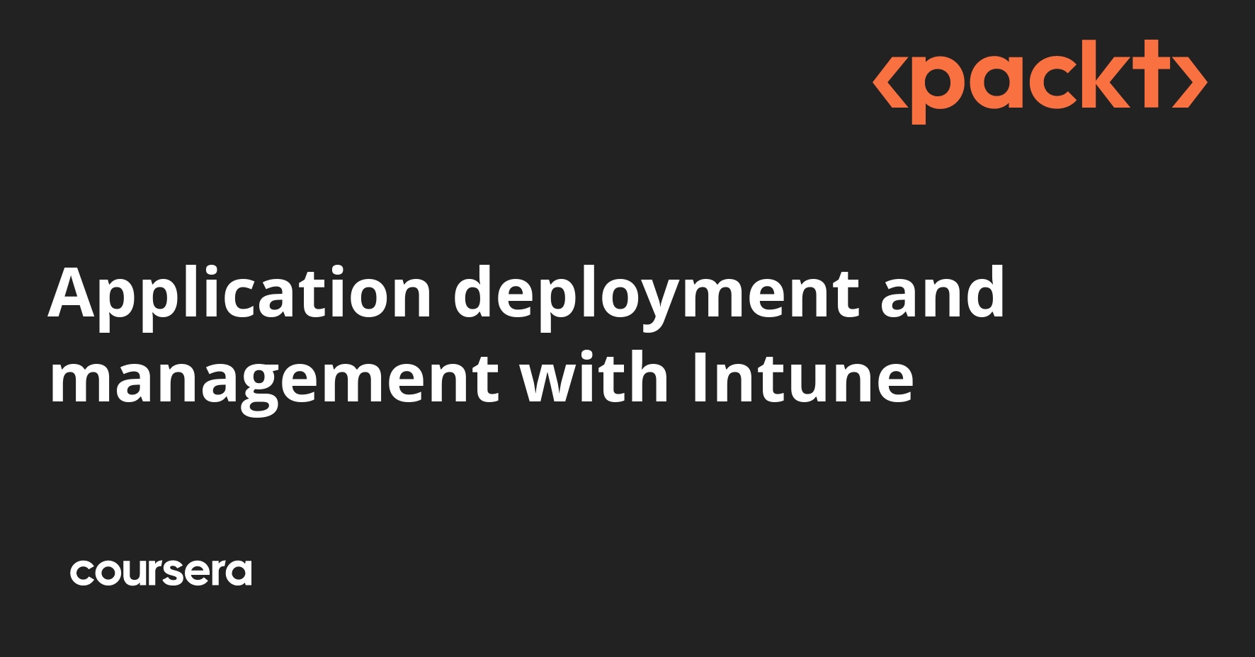 Application deployment and management with Intune | Coursera