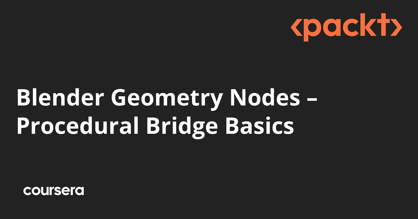 Blender Geometry Nodes – Procedural Bridge Basics | Coursera