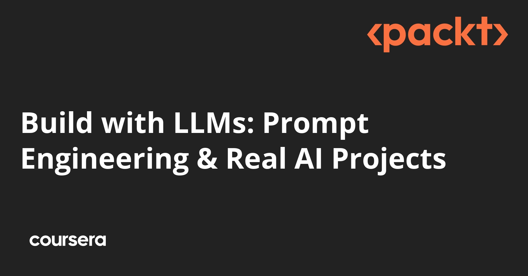 Build with LLMs: Prompt Engineering & Real AI Projects | Coursera