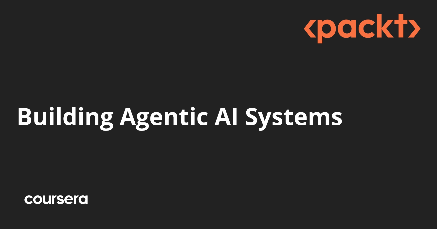 Building Agentic AI Systems | Coursera