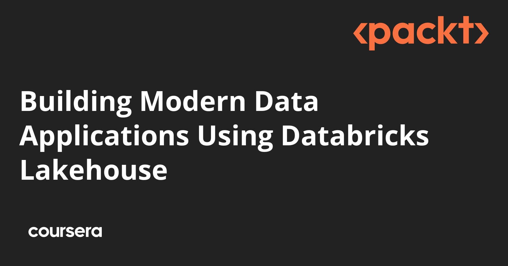Building Modern Data Applications Using Databricks Lakehouse | Coursera