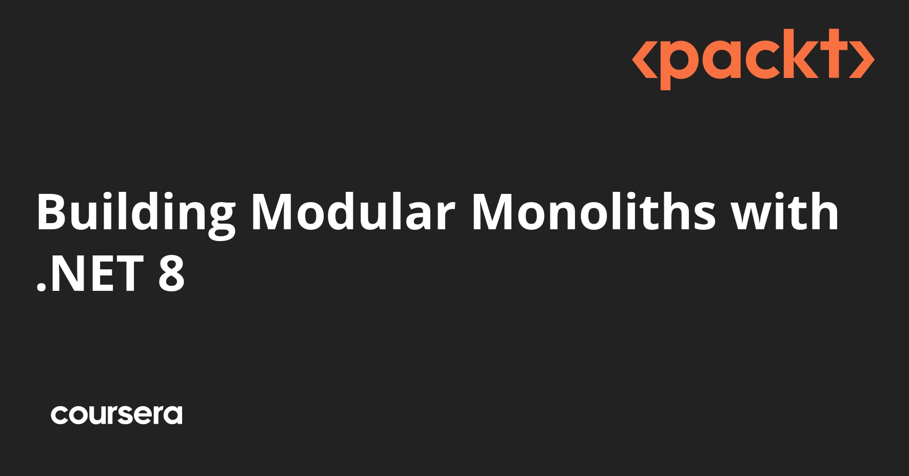 Building Modular Monoliths with .NET 8 | Coursera