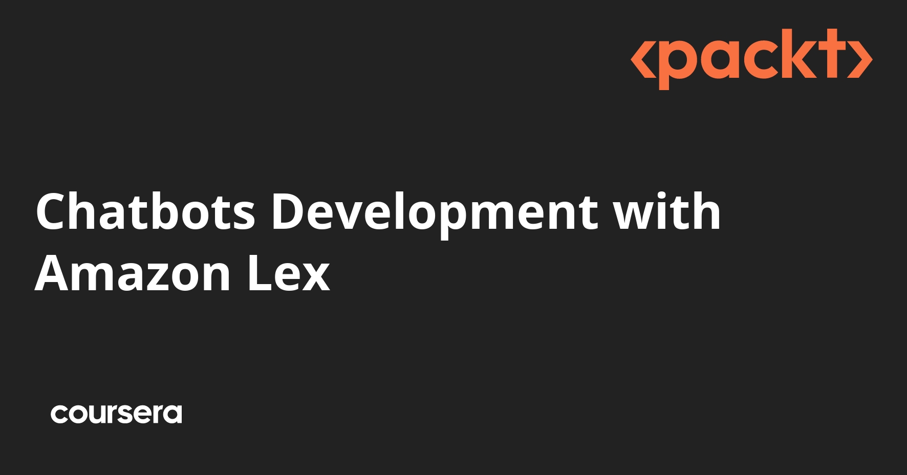 Chatbots Development with Amazon Lex | Coursera