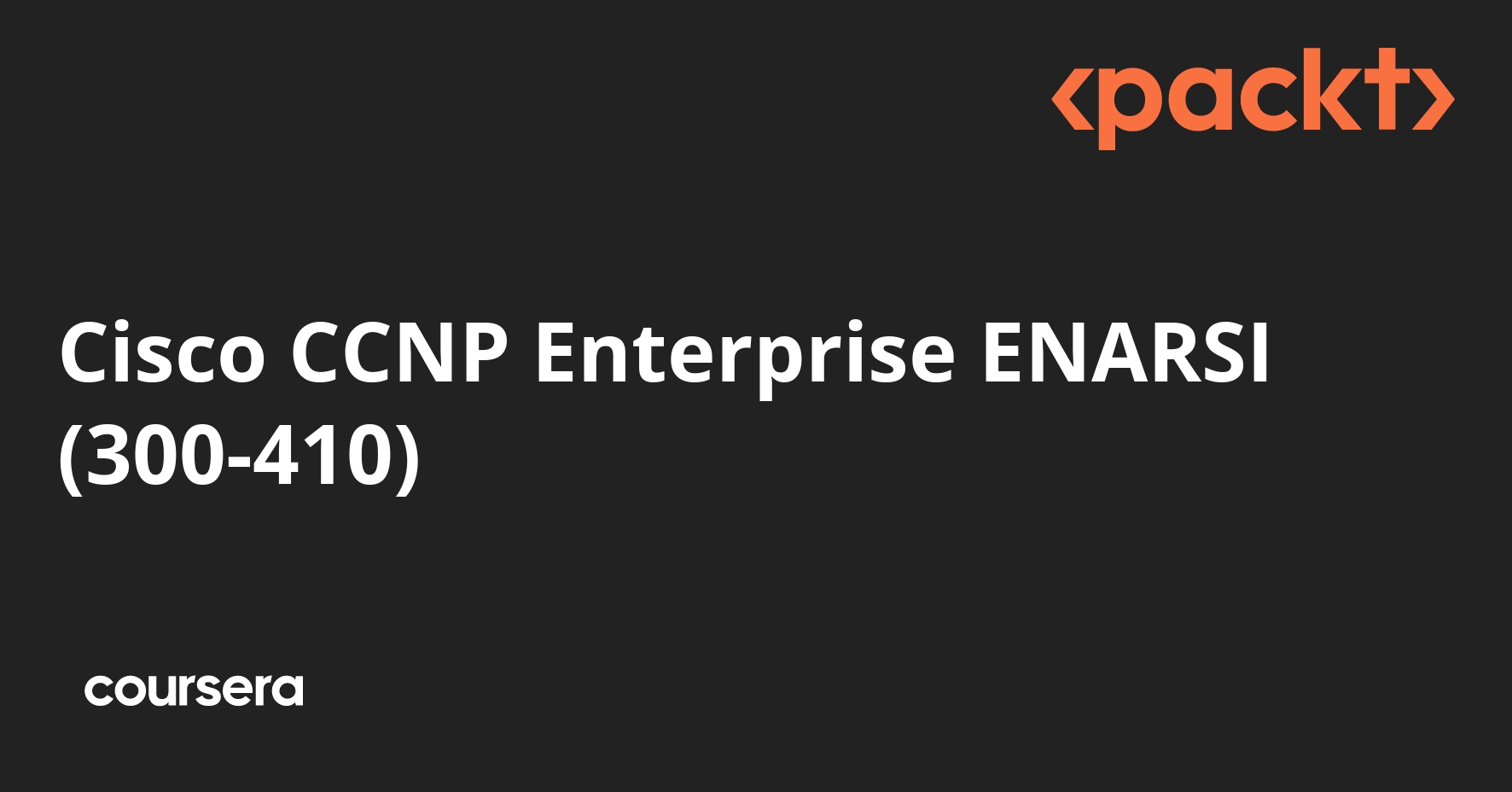Cisco CCNP Enterprise ENARSI (300-410) | Coursera