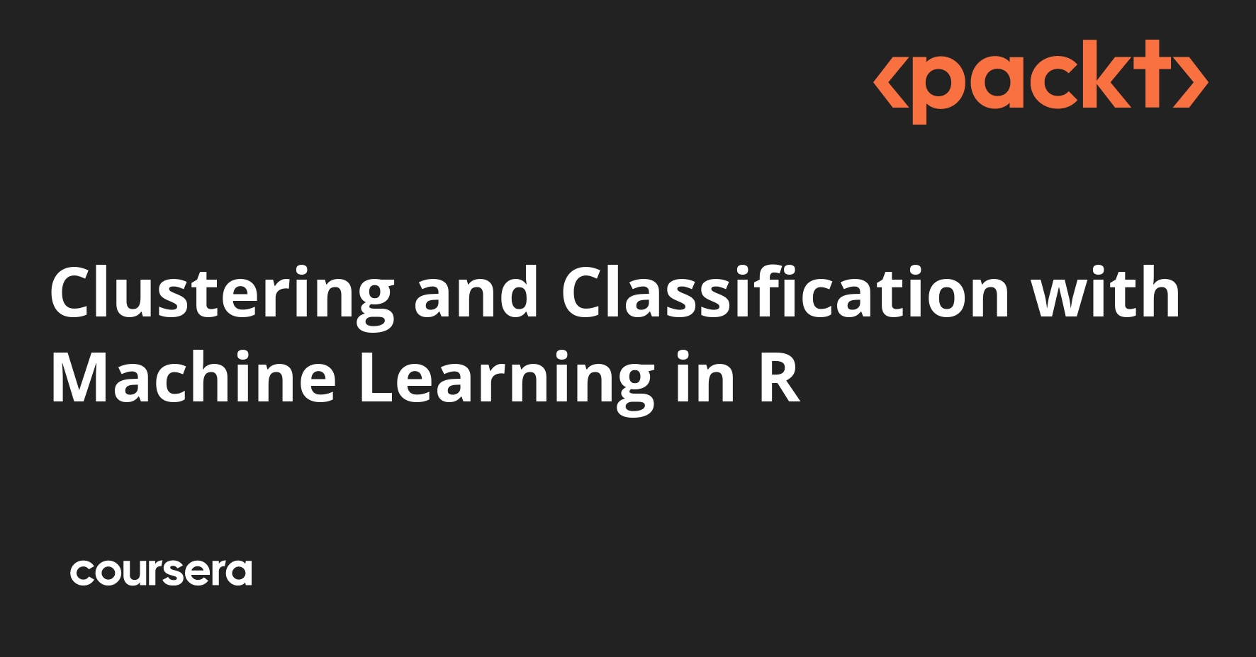 Clustering and Classification with Machine Learning in R | Coursera