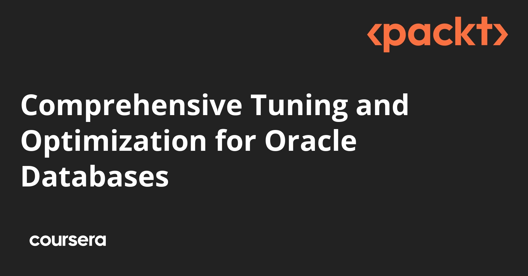 Comprehensive Tuning and Optimization for Oracle Databases | Coursera