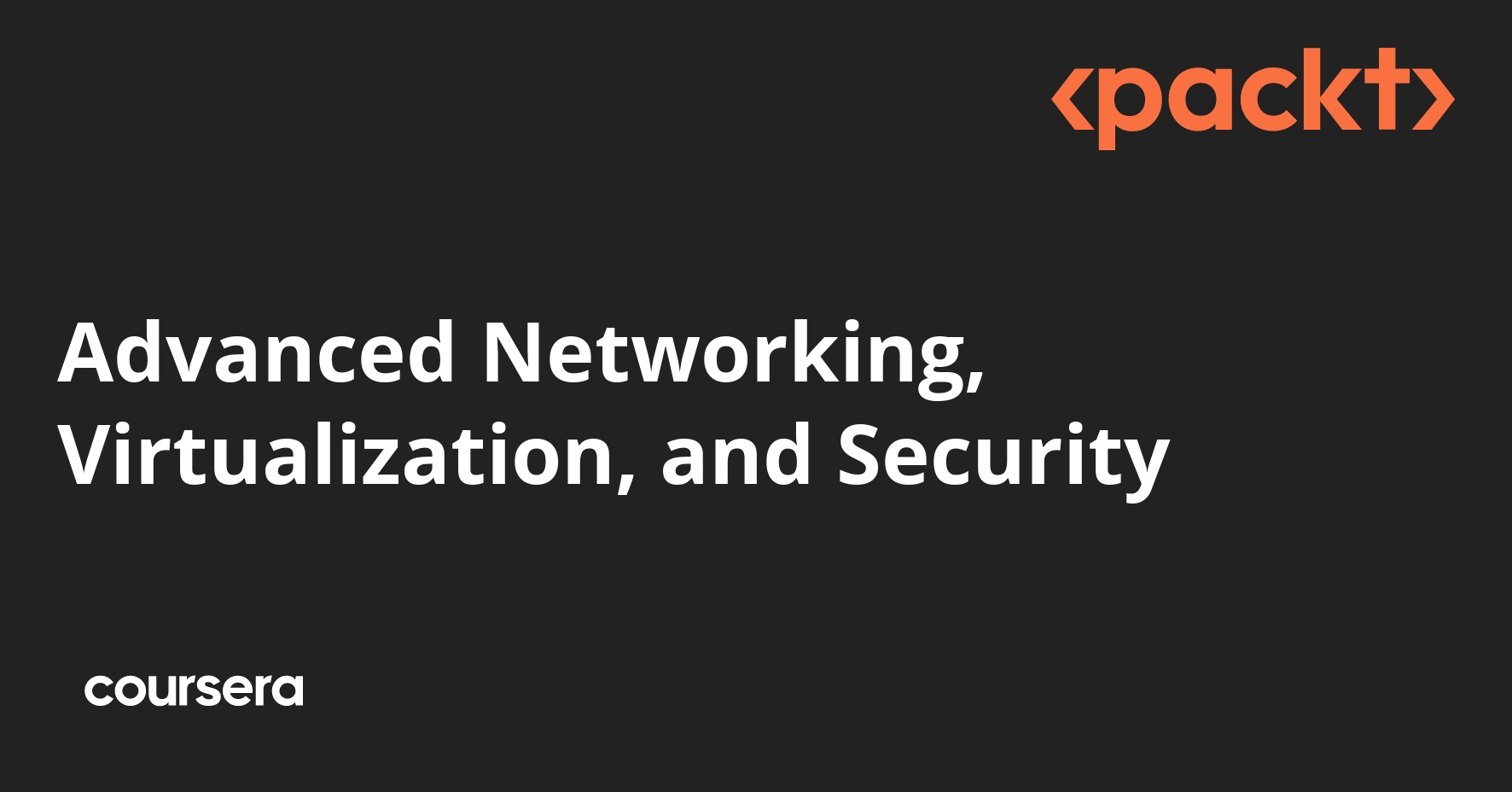 Advanced Networking, Virtualization, and Security | Coursera