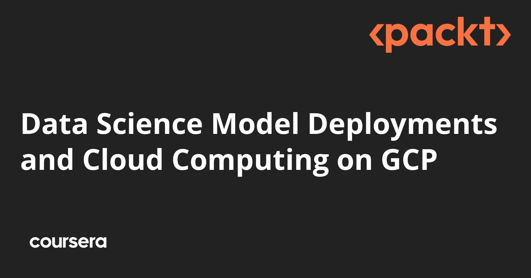 Data Science Model Deployments and Cloud Computing on GCP | Coursera