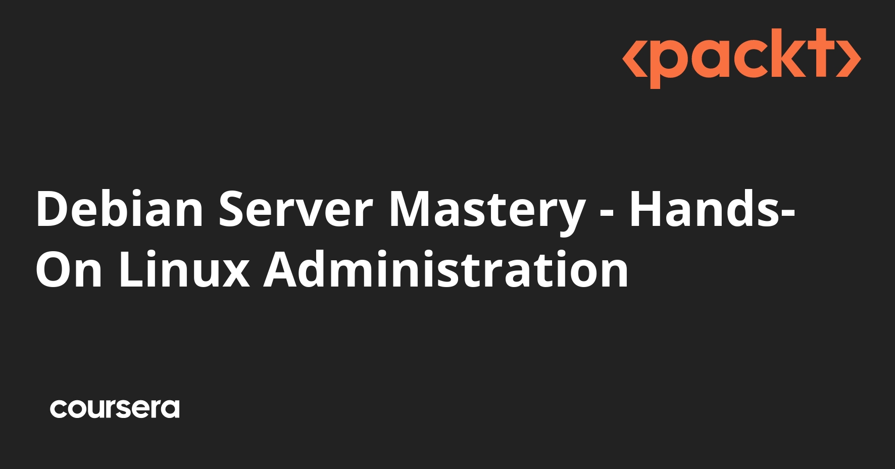 Debian Server Mastery - Hands-On Linux Administration | Coursera