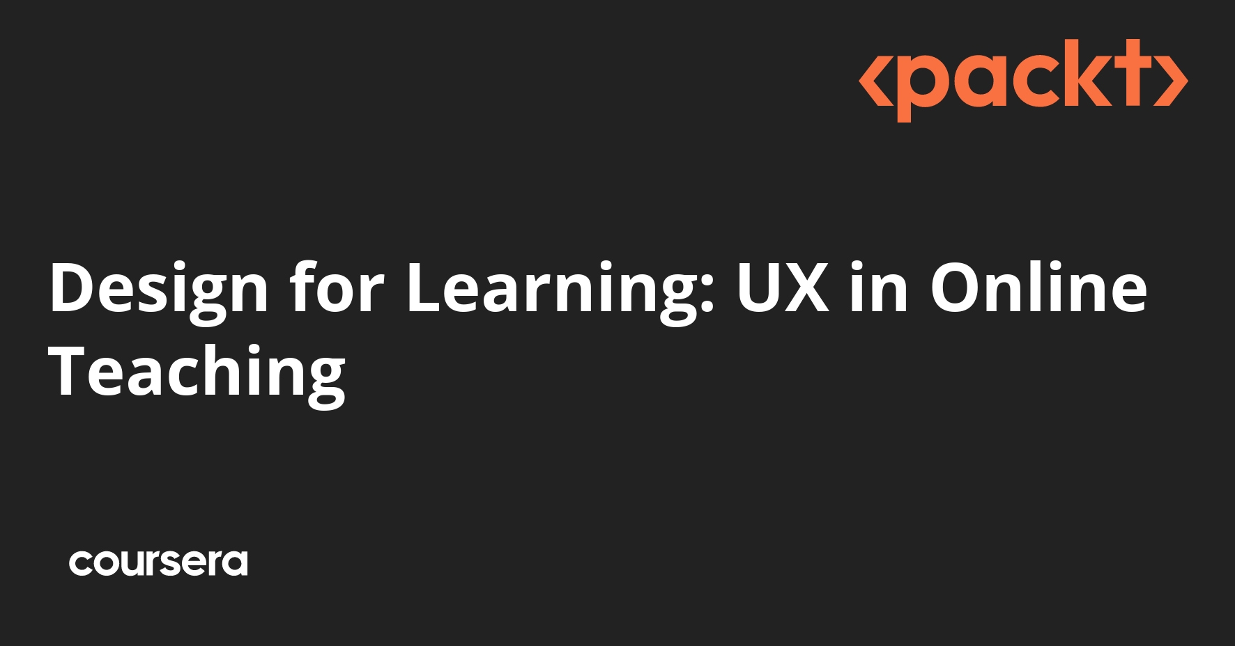 Design for Learning: UX in Online Teaching | Coursera