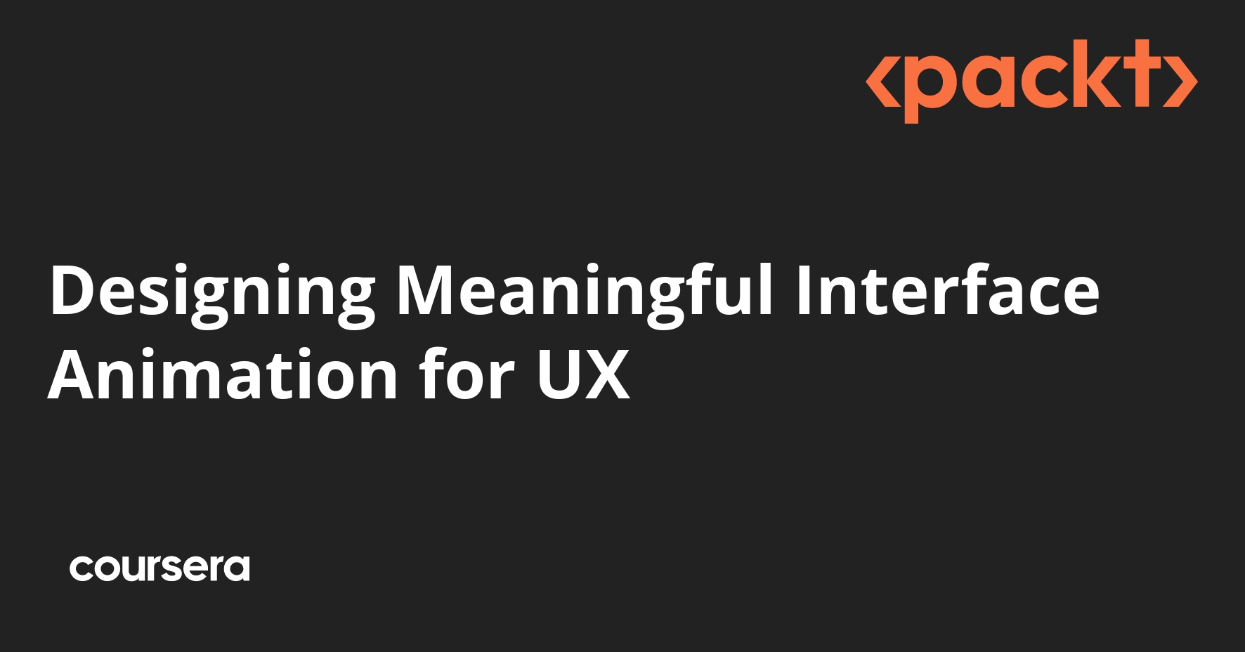 Designing Meaningful Interface Animation for UX | Coursera