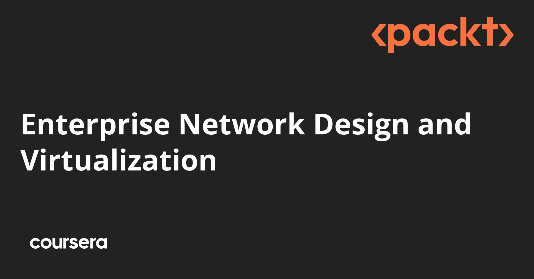 Enterprise Network Design and Virtualization | Coursera