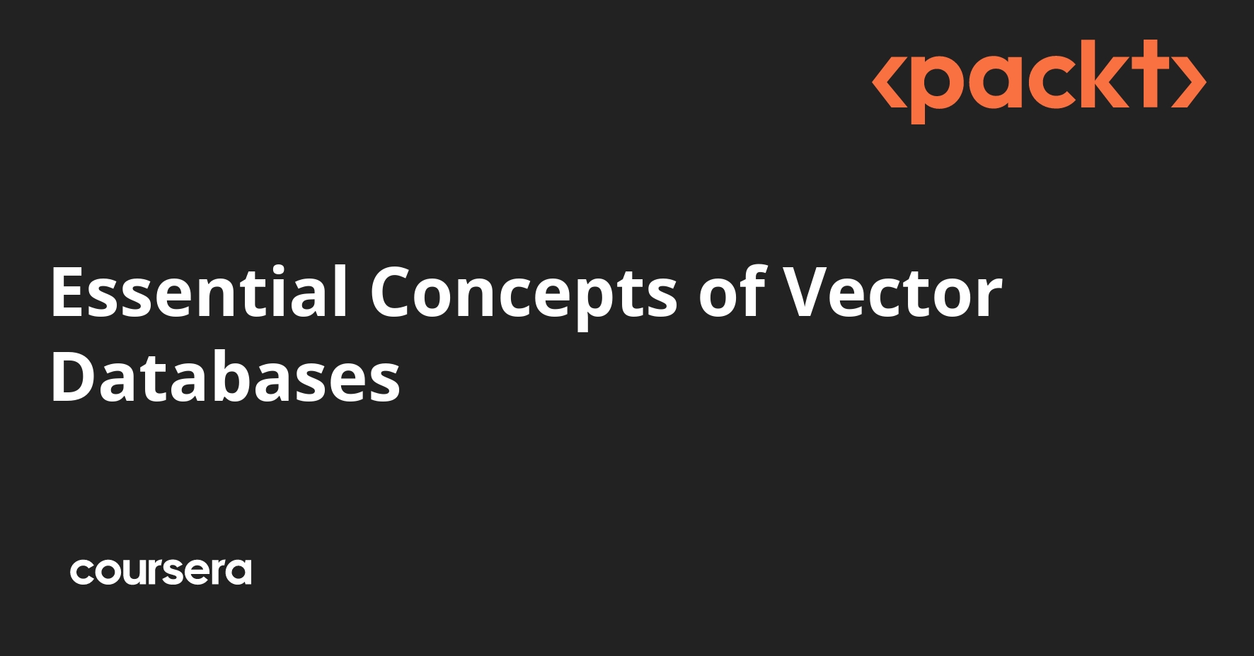 Essential Concepts of Vector Databases | Coursera