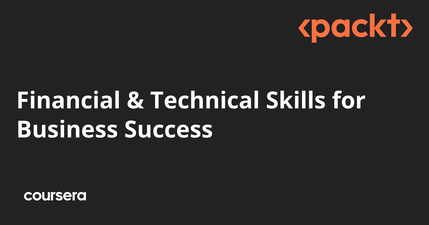 Financial & Technical Skills for Business Success | Coursera