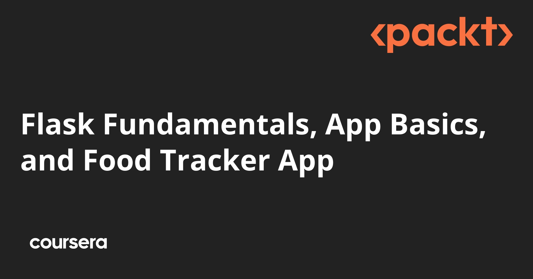 Flask Fundamentals, App Basics, and Food Tracker App | Coursera