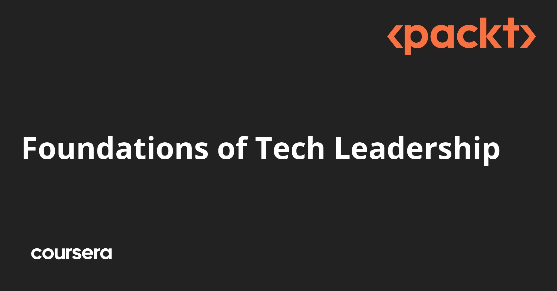 Foundations of Tech Leadership | Coursera
