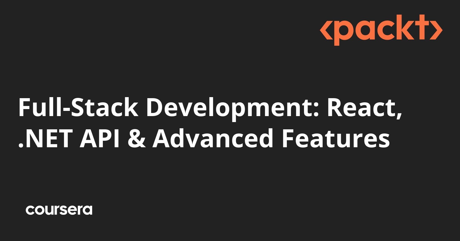 Full-Stack Development: React, .NET API & Advanced Features | Coursera