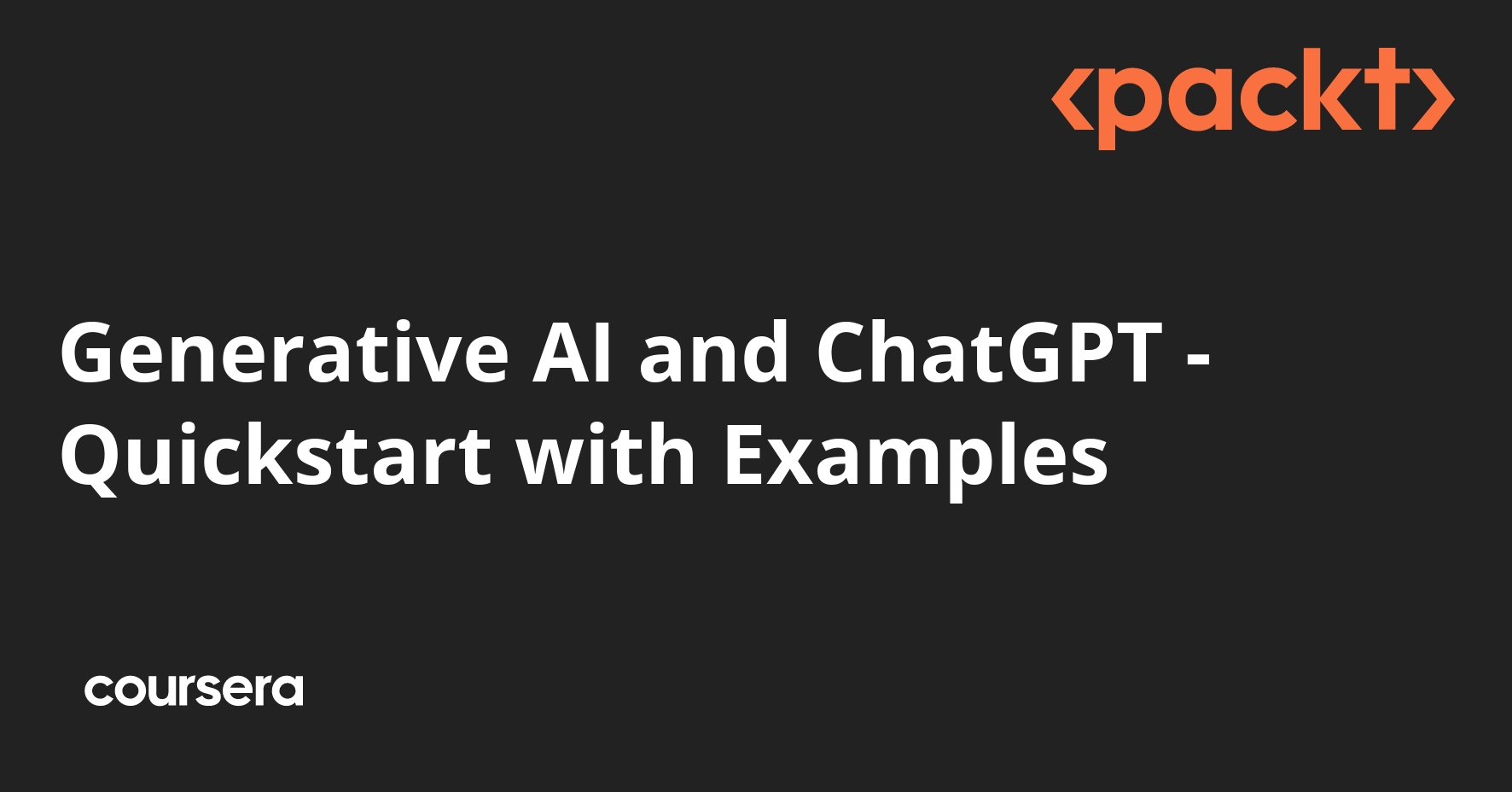 Generative AI and ChatGPT - Quickstart with Examples | Coursera